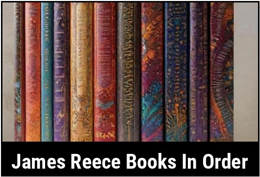 Read James Reece Books In Order : Every Fan MUST Know! - Book Series Zone